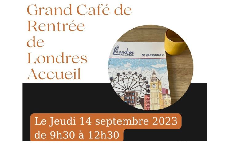 Londres Accueil vous souhaite une bonne rentrée avec “Le Grand Café de Rentrée”